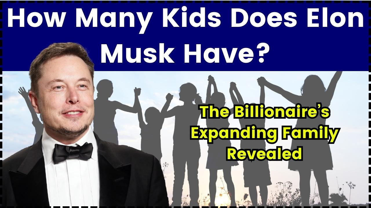 How Many Kids Does Elon Musk Have? The Billionaire’s Expanding Family ... How Many Kids Does Elon Musk Have? The Billionaire’s Expanding Family ...