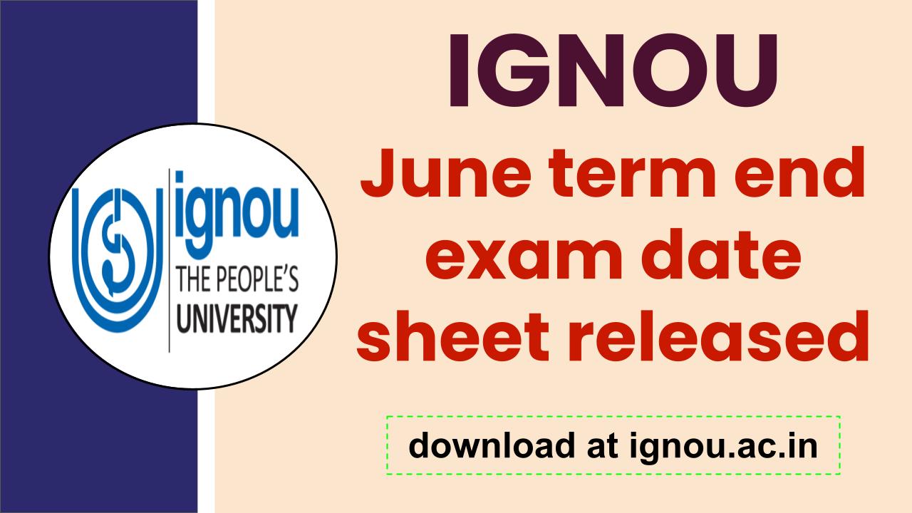 Ignou June Exam 2025 Date Sheet: IGNOU June term end exam datesheet ... Ignou June Exam 2025 Date Sheet: IGNOU June term end exam datesheet ...